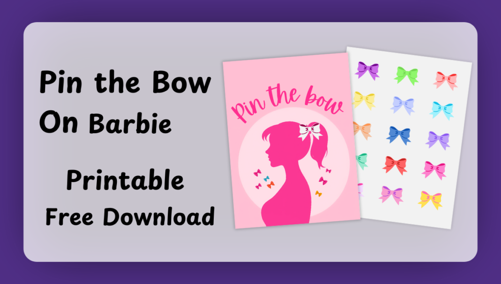 [New] Pin the bow on barbie – Free Printable PDF